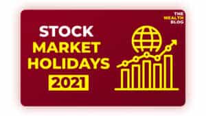 Stock Market Holidays for the Calendar Year 2021
